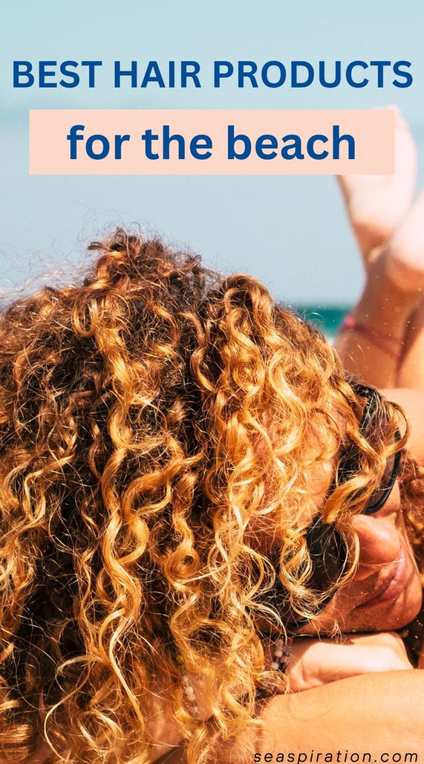 7 Essential Hair Products For The Beach To Prevent Damage
